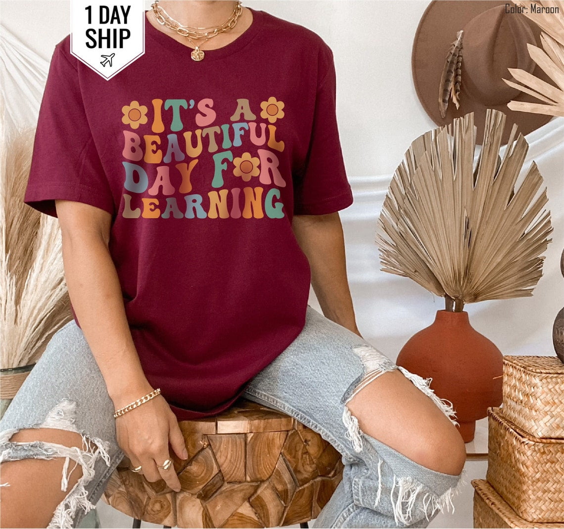 It'S A Beautiful Day For Learning Shirt, Teacher Gift, Kindergarten ...