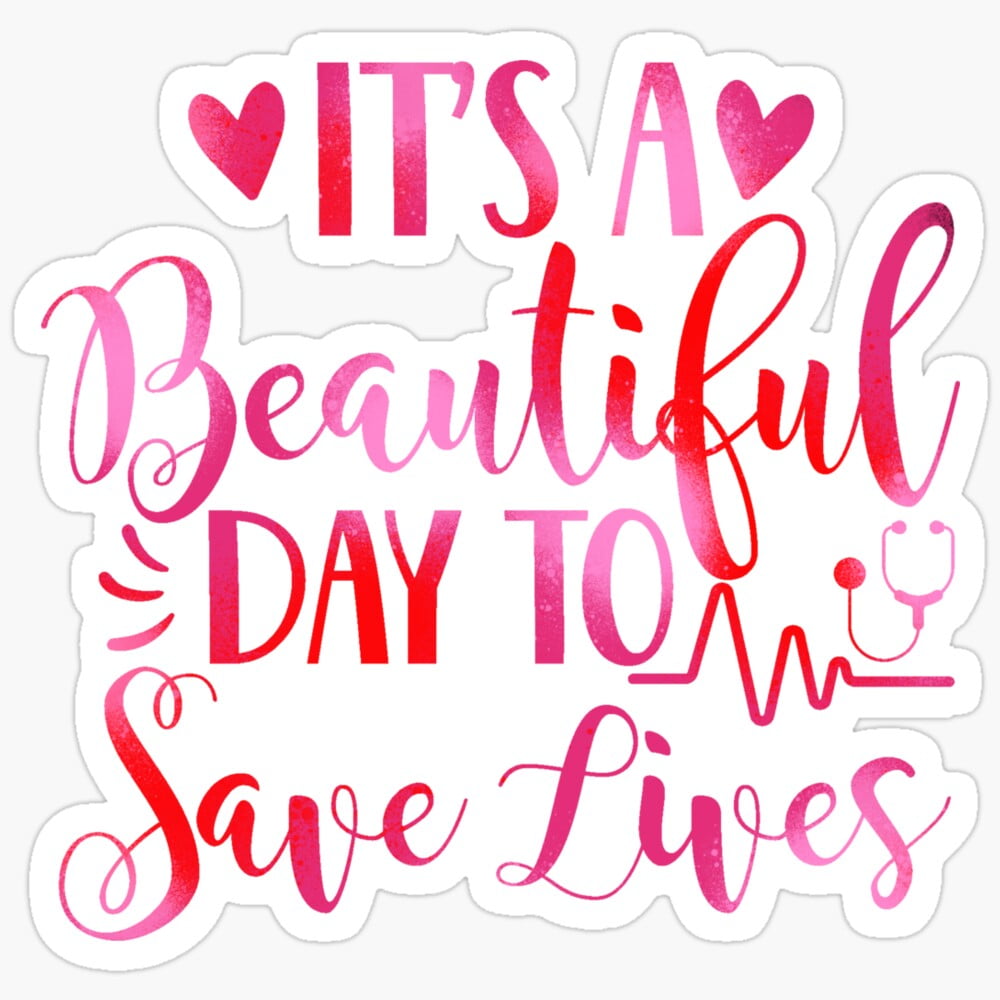 It'S A Beautiful Day To Save Lives Nurse Nurses Medical Rn Gift Doctor ...