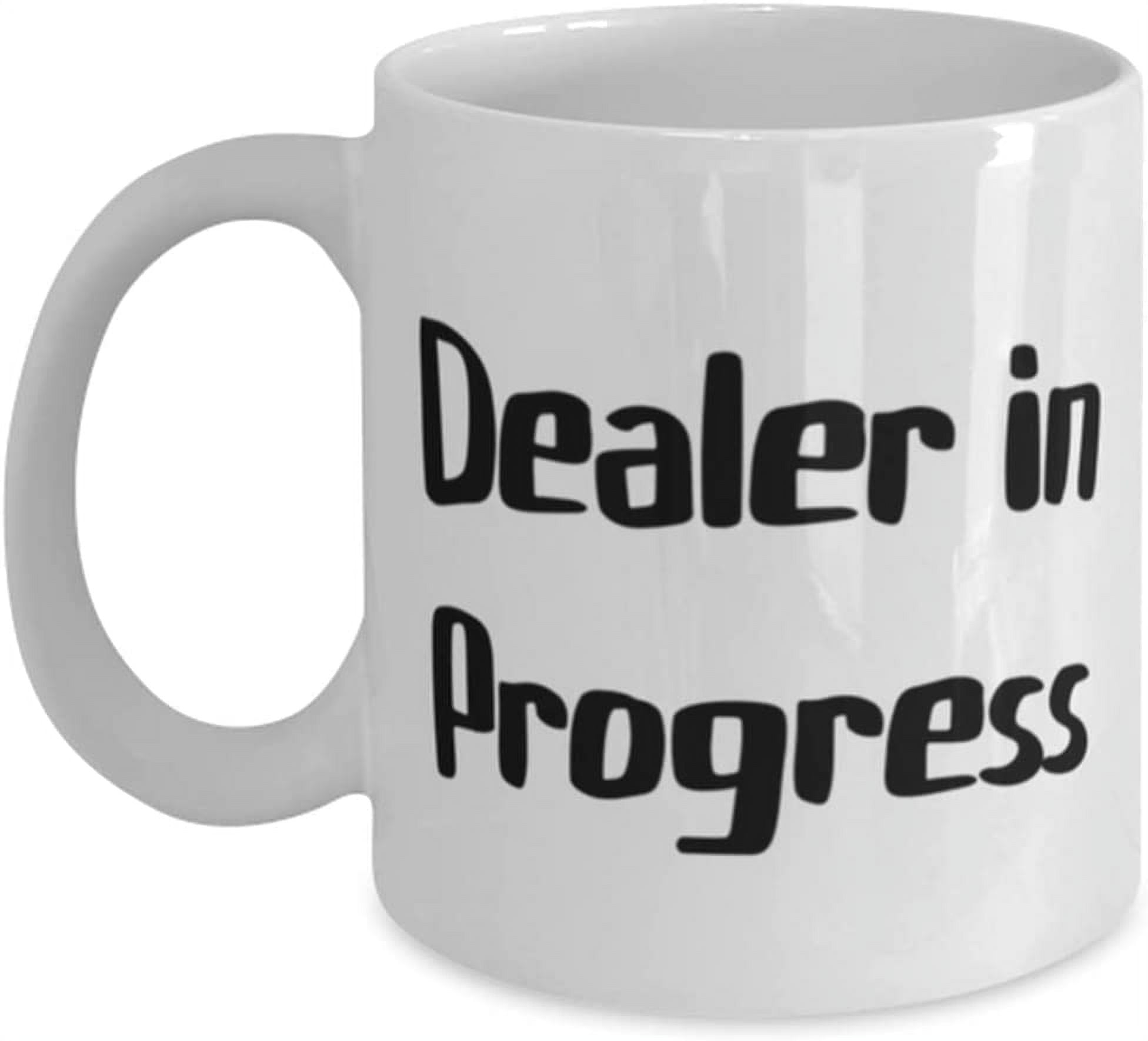 Beautiful Dealer, Dealer in Progress, Holiday 11oz 15oz Mug For Dealer ...