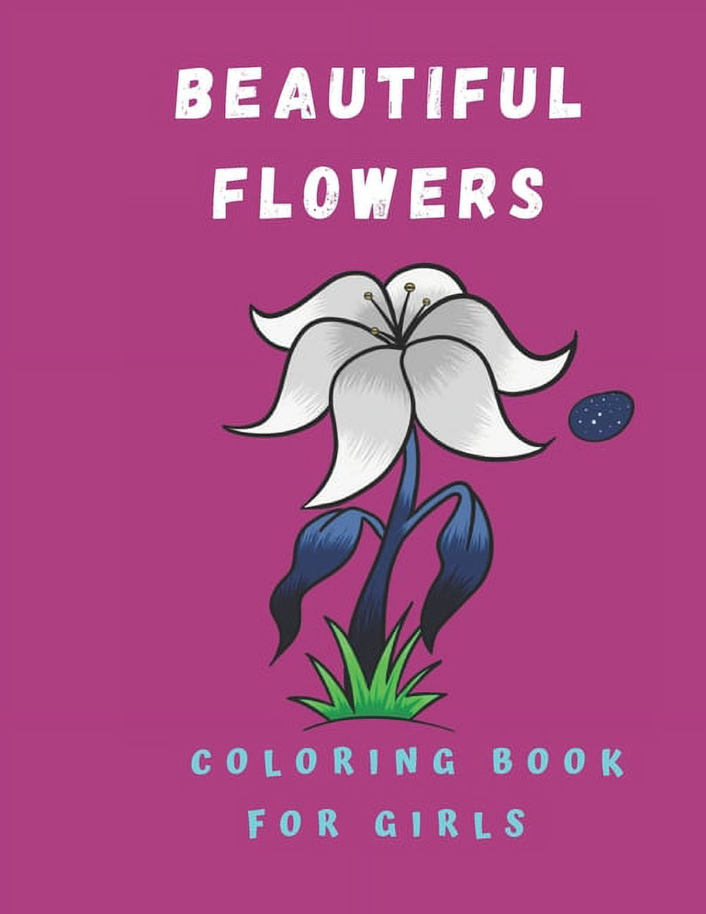 Beautiful Flowers Coloring Book for girls : Coloring Book with Flower ...