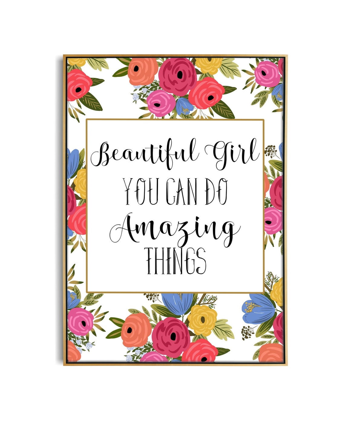 Beautiful Girl You Can Do Amazing Things Girls Nursery Floral Inspiring ...