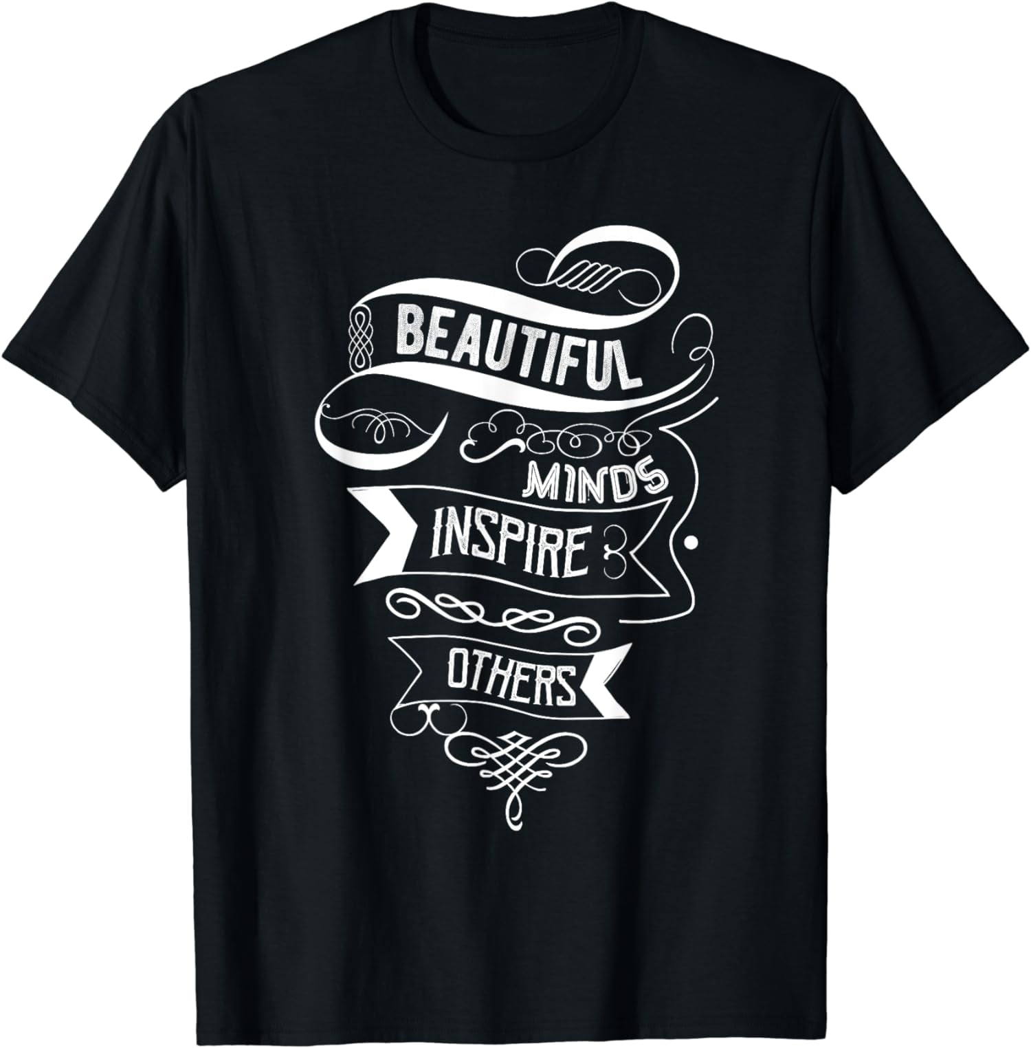 Beautiful Minds Inspire Others - Motivational Quotes Phrases T-Shirt ...