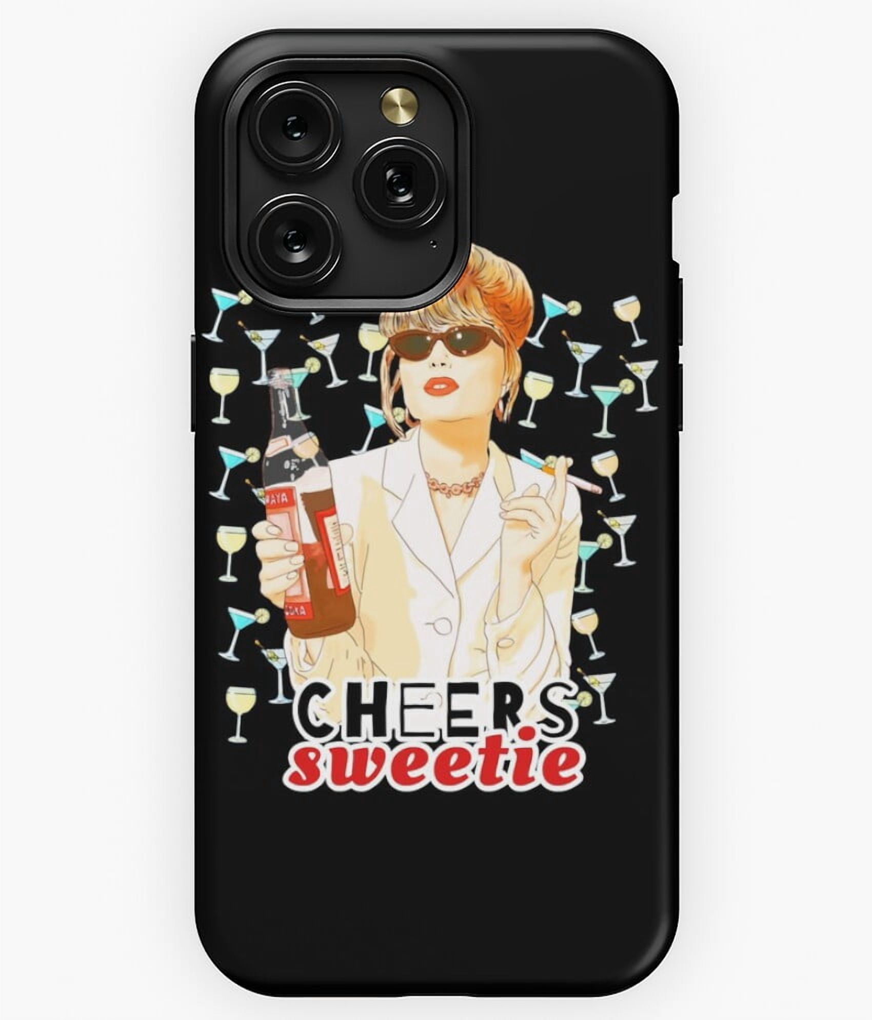 Beautiful Model Absolutely Fabulous Cheers Sweetie A4736 Phone Case for ...