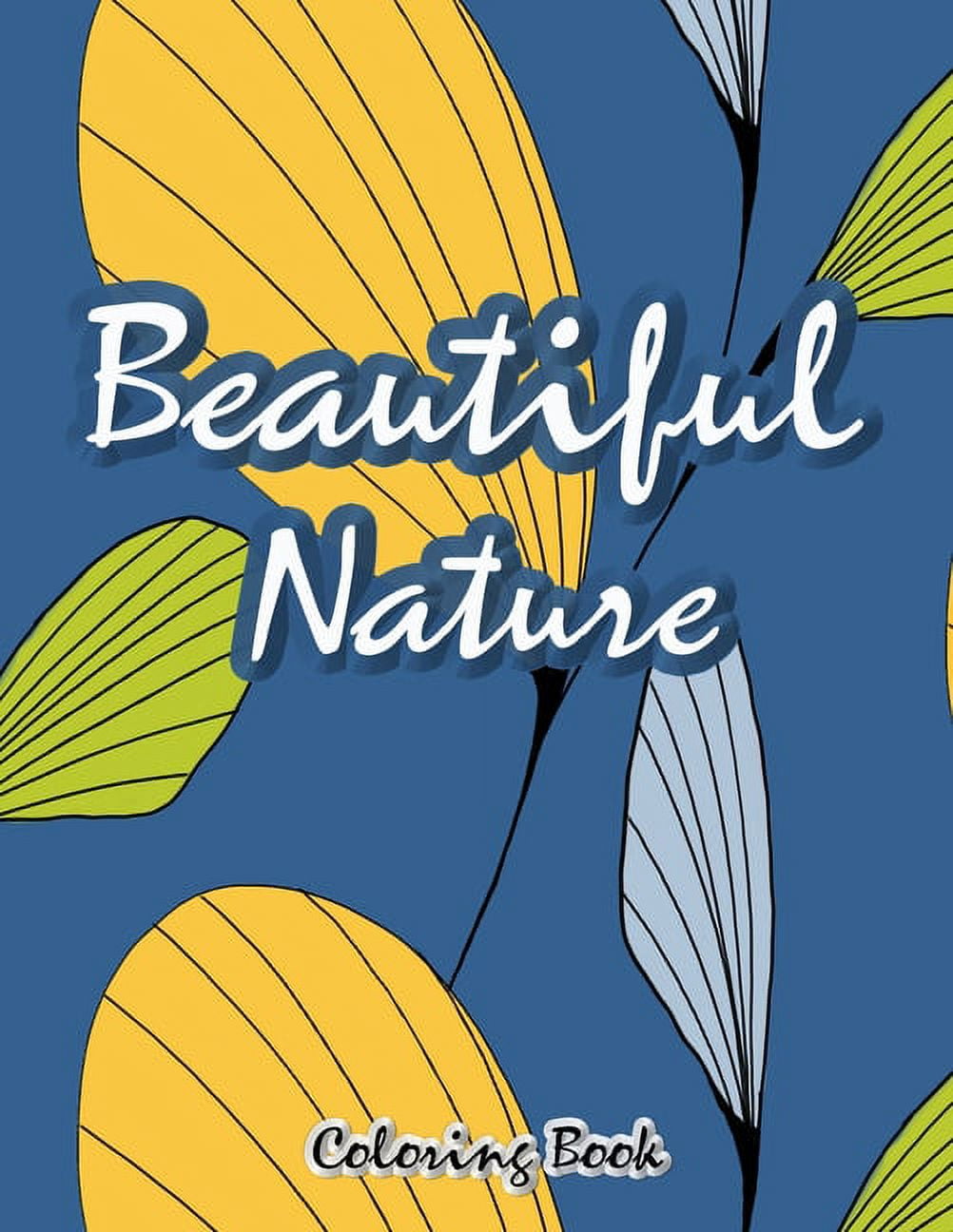 Beautiful Nature Coloring Book: Stress Relieving, Relax and Fun ...