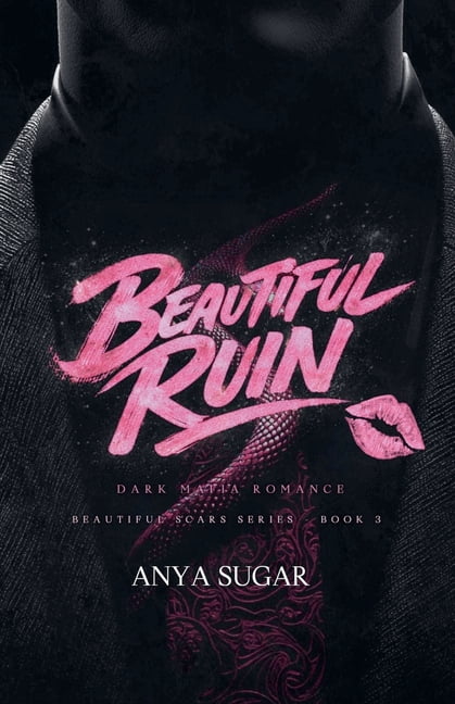 Beautiful Scars Beautiful Ruin: Dark Mafia Romance, Book 3, (Paperback ...