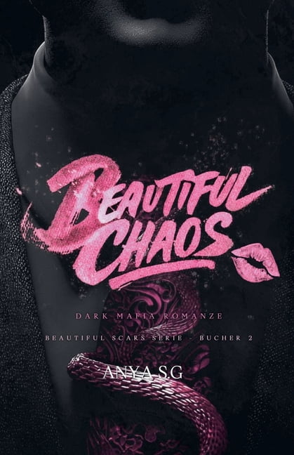 Beautiful Scars Serie (Deutsche Ausgabe) Beautiful Chaos: Dark Mafia ...