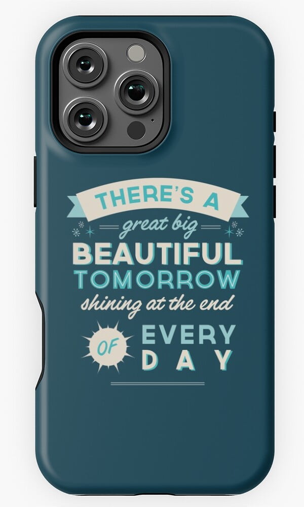 Beautiful Tomorrow Quote Phone Case Compatible with iPhone 11 to 16 Pro ...
