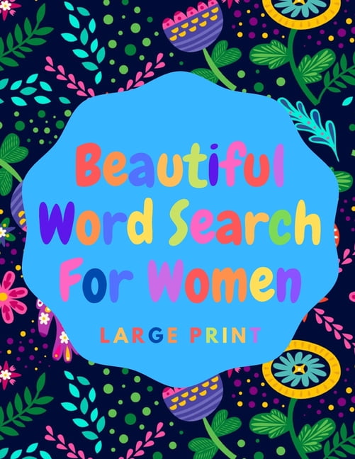 Beautiful Word Search For Women: Book 8: Large Print Word Search Puzzle ...