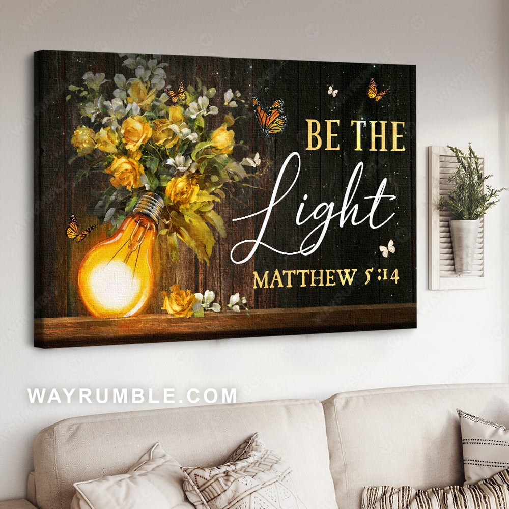 Beautiful Yellow Rose Monarch Butterfly Bible Verse Be The Light ...