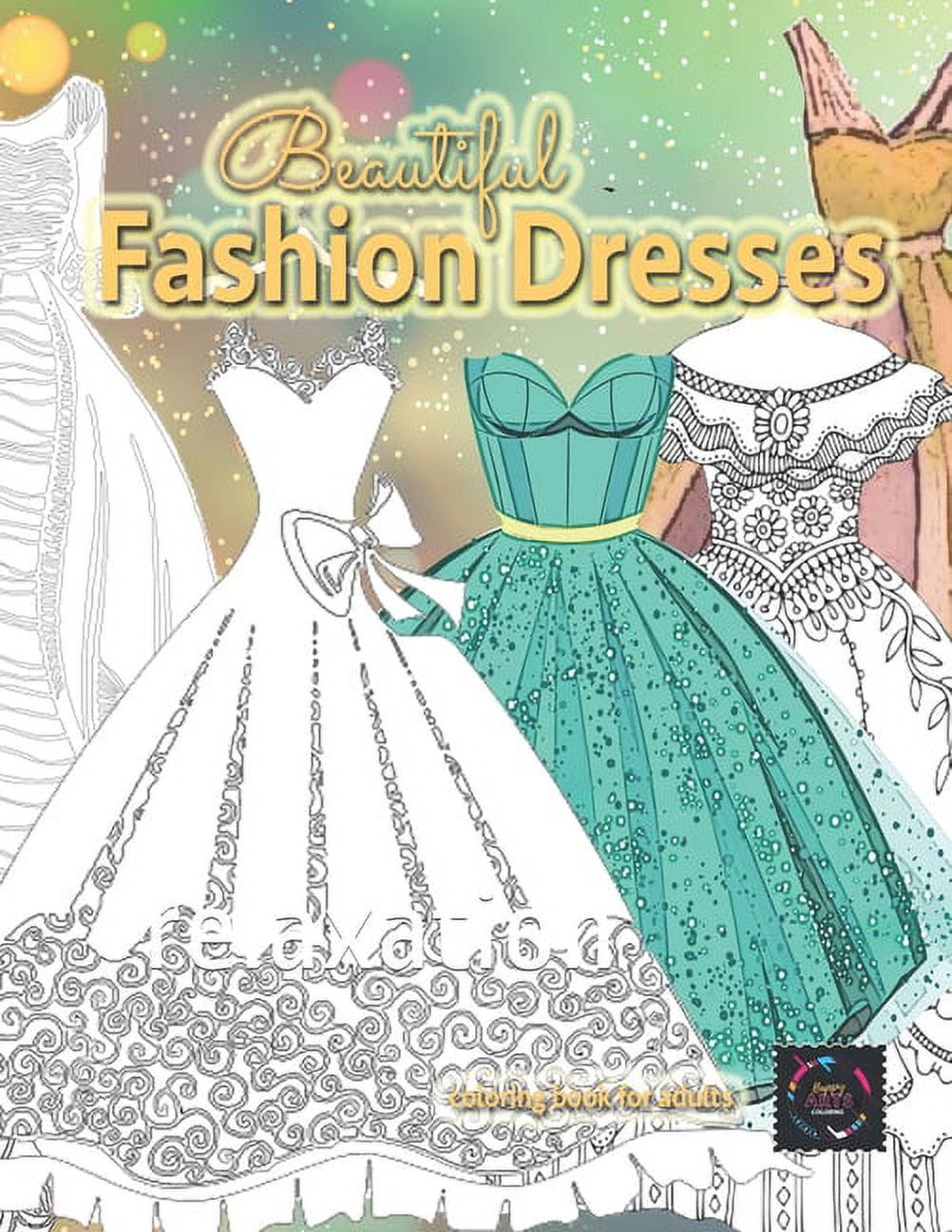 Beautiful fashion dresses coloring book for adults (Paperback ...