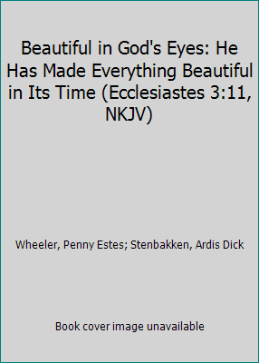 Pre-Owned Beautiful in God's Eyes: He Has Made Everything Beautiful in ...