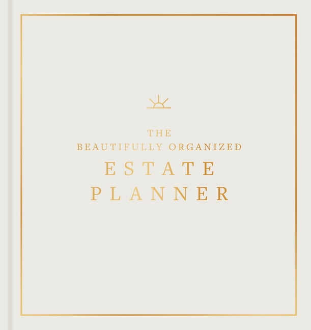 Beautifully Organized The Beautifully Organized Estate Planner: The ...