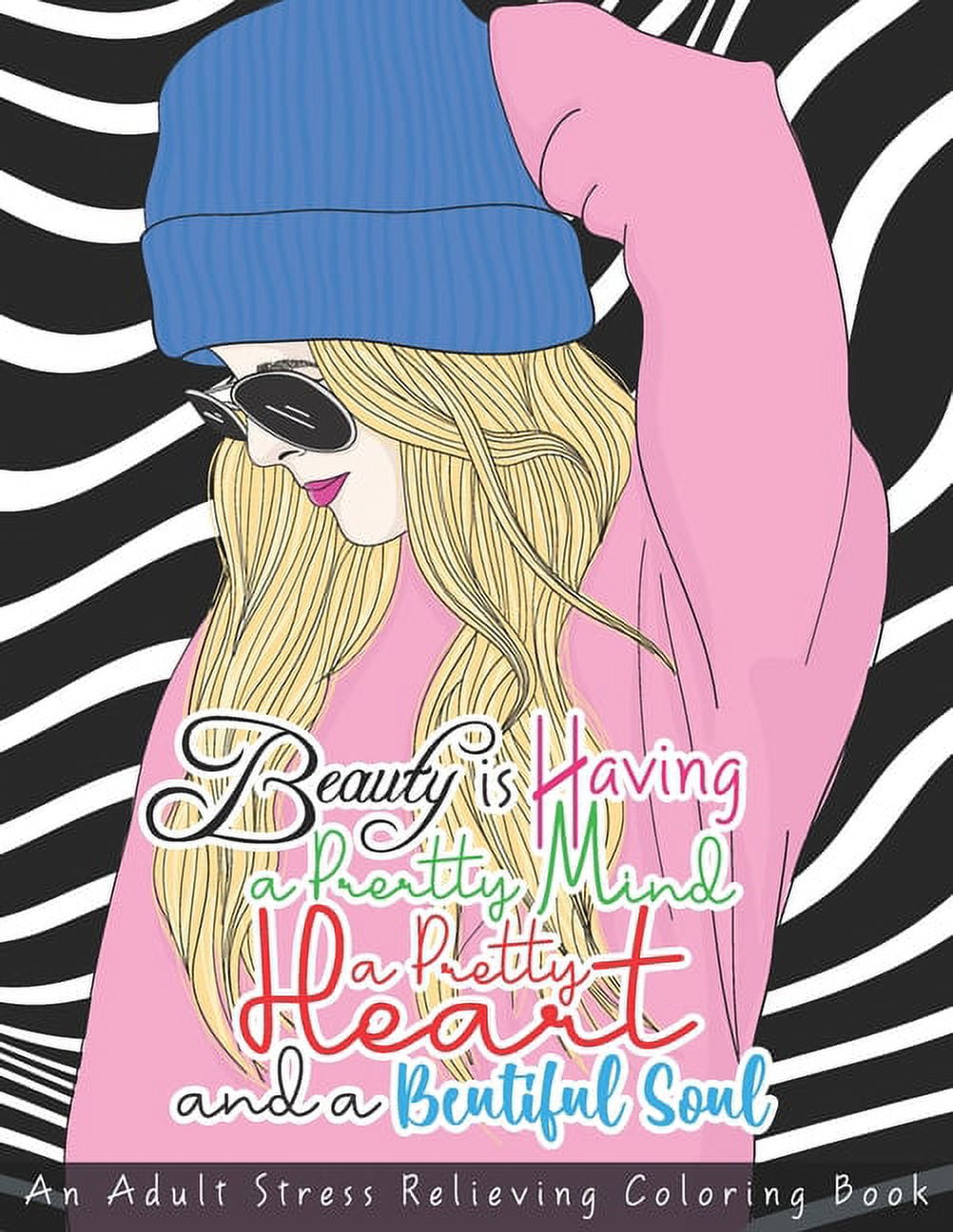 Beauty is Having a Pretty Mind a Pretty Heart and a Beautiful Soul - An ...