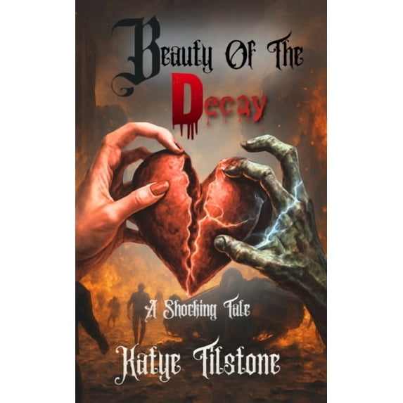 Beauty Of The Decay: Dead to the world. Devoted to her., (Paperback ...