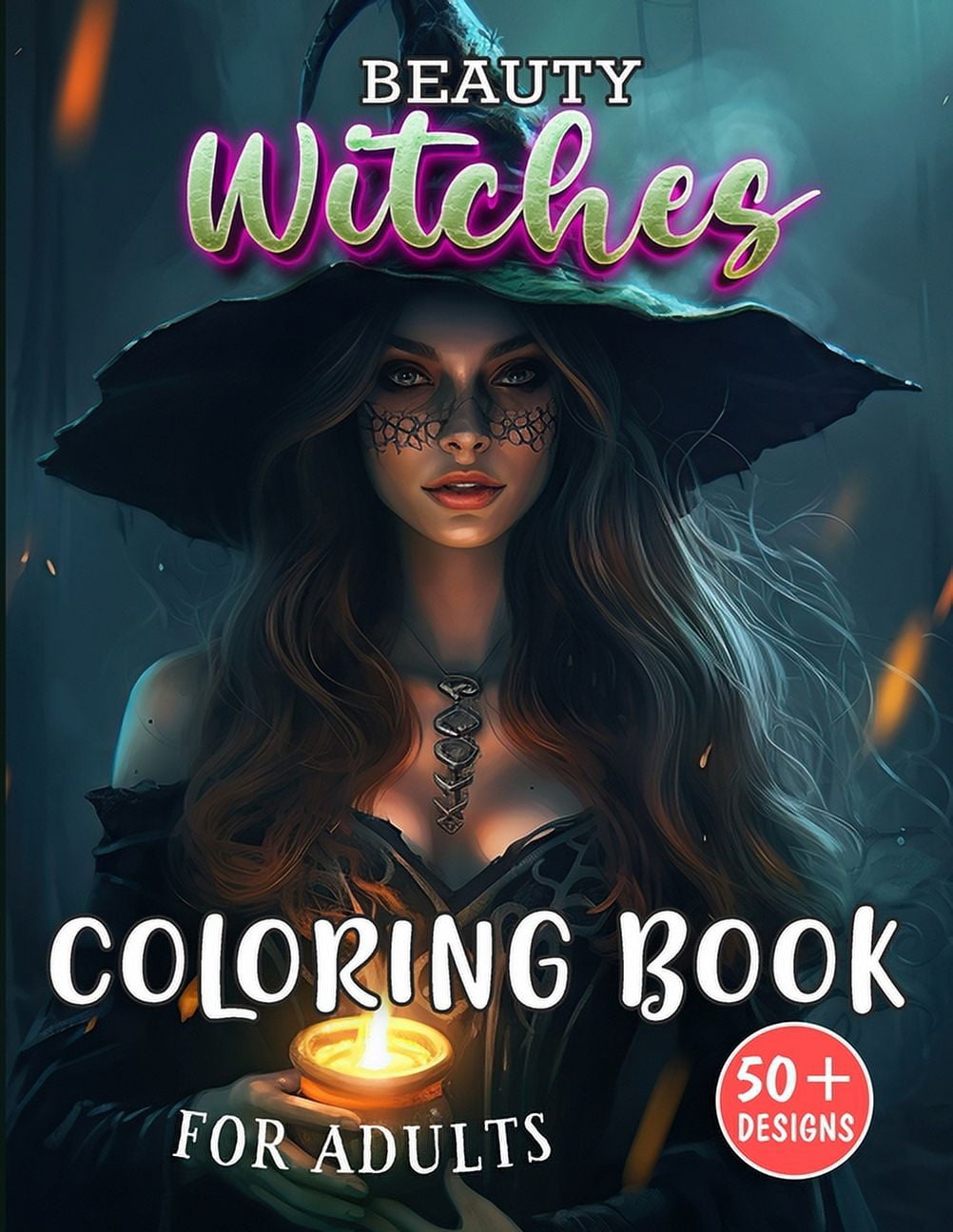 Beauty Witches Coloring Book for Adults: Enchanting Portraits of Mystical Feminine Magic ...