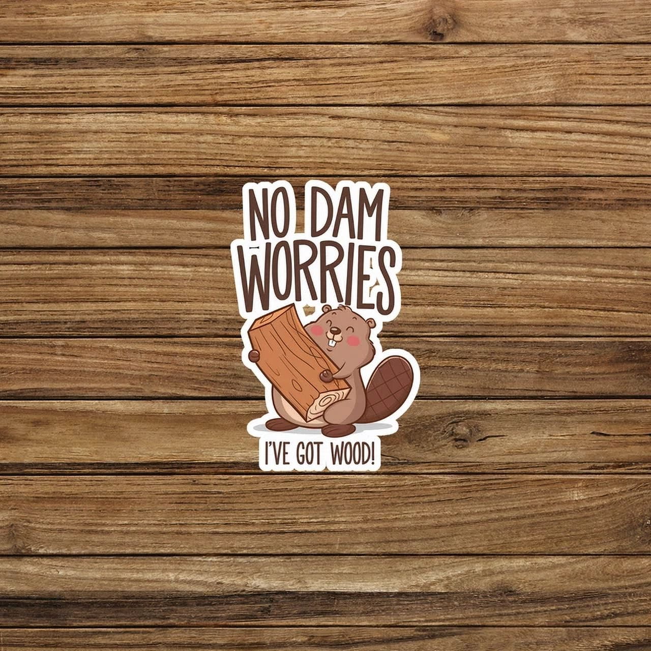 Beaver Pun Sticker - No Dam Worries I'Ve Got Woodphone Decal Water ...