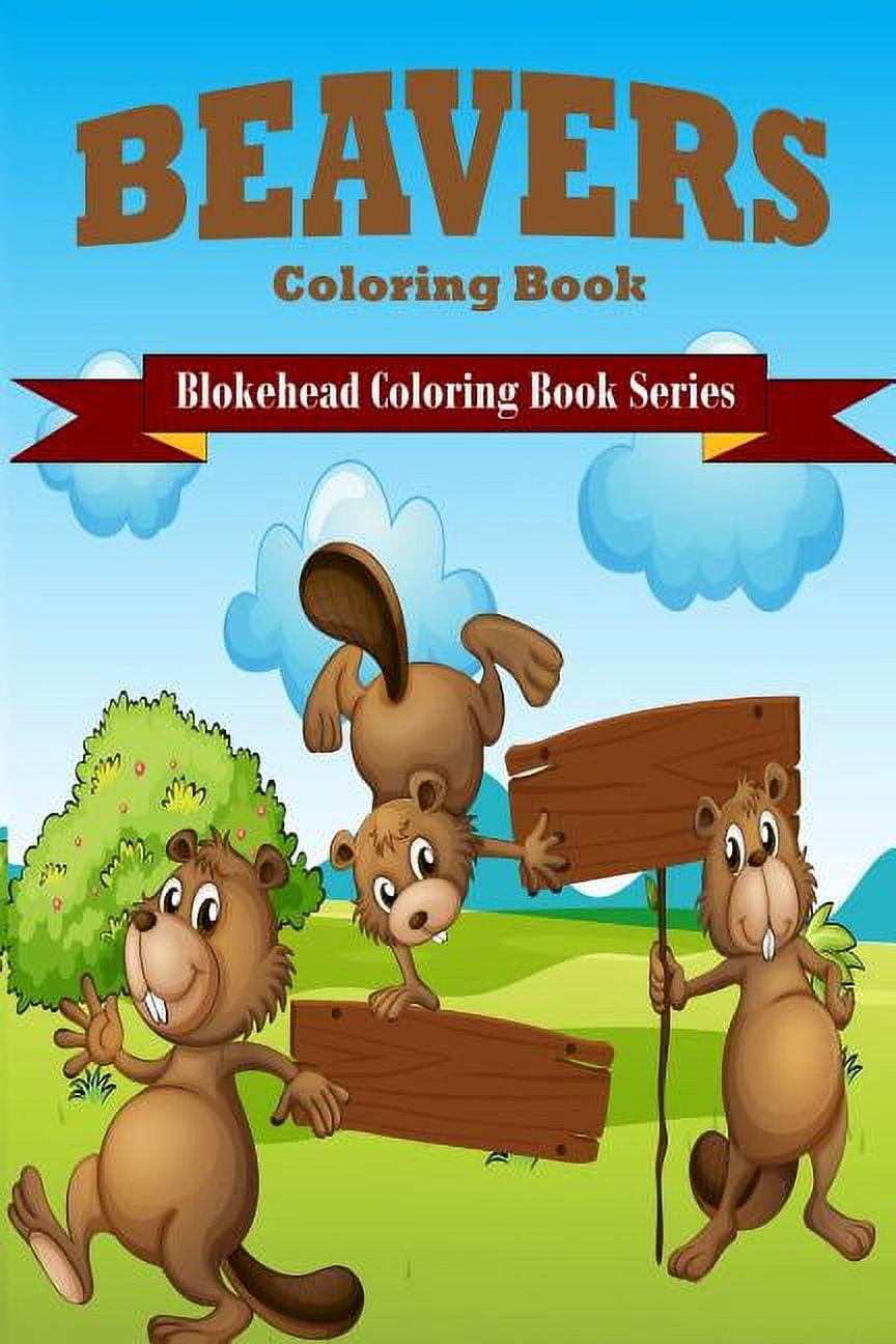 Beavers Coloring Book (Paperback)(Large Print) - Walmart.com