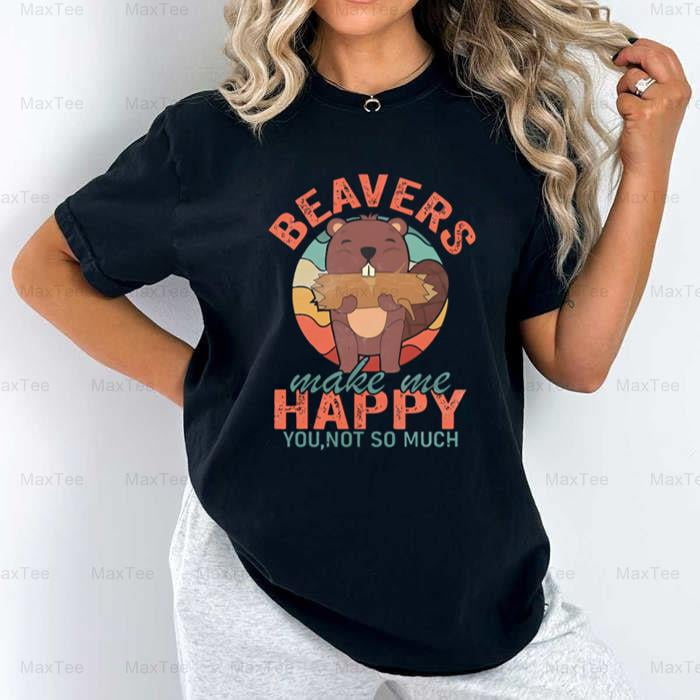 Beavers Make Me Happy Funny Retro Vintage Animal Lover Gift Comfort ...