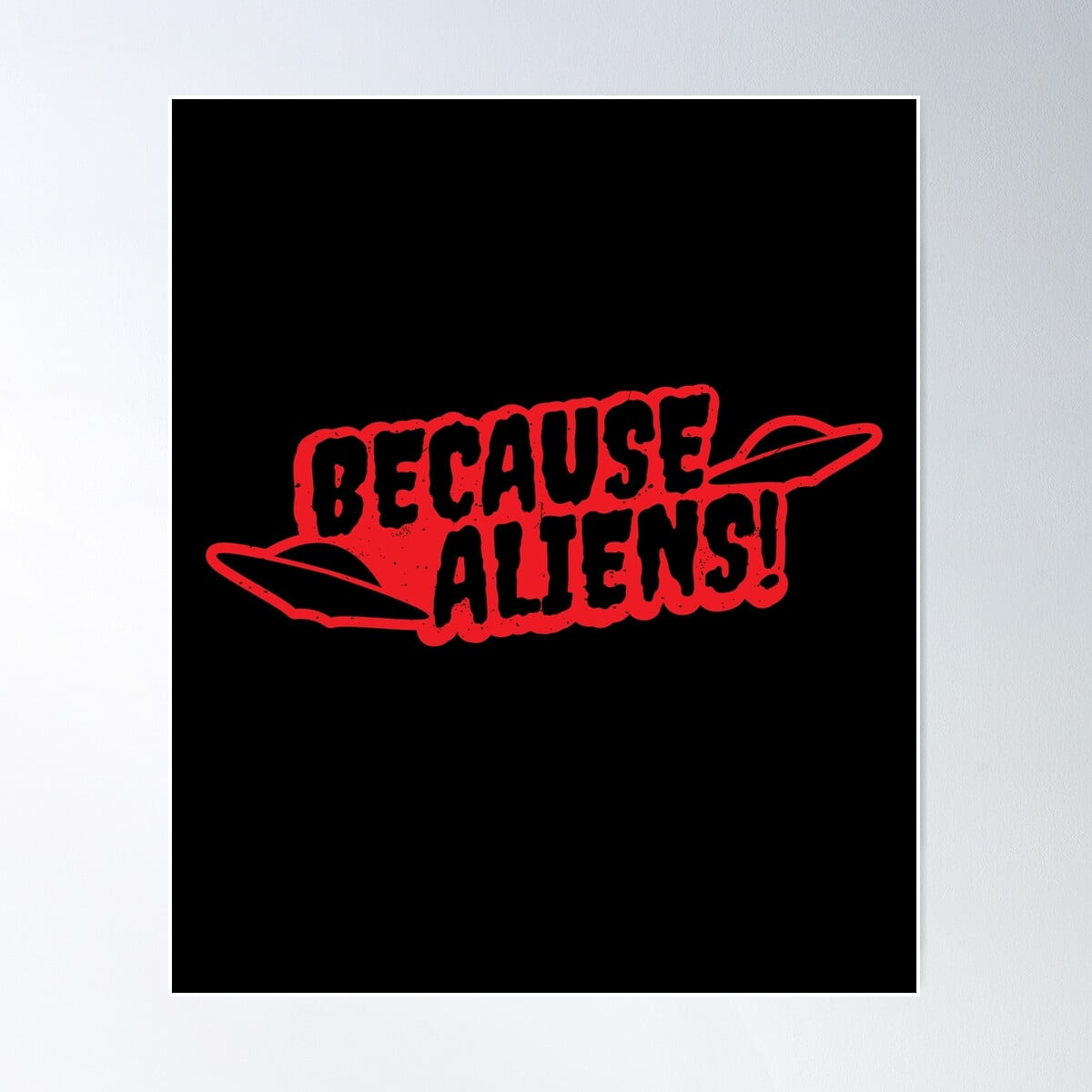 Because Aliens Conspiracy Red Poster Wall Art, Modern Wall Decor For ...