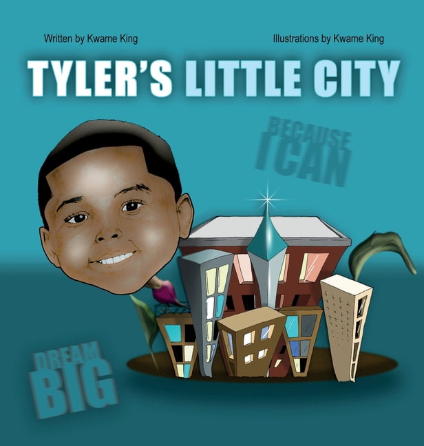 Because I Can Dream Big: Tyler's Little City (Hardcover) - Walmart.com
