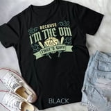 Because I'M The Dm, That's Why Games Gaming Dragon Unisex T-Shirt ...