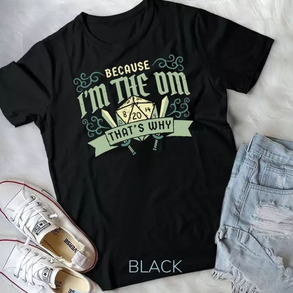 Because I'M The Dm, That's Why Games Gaming Dragon Unisex T-Shirt ...