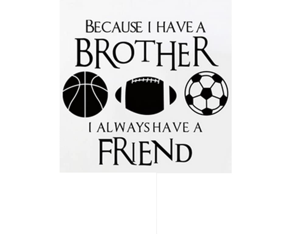 Because I have a brother I always have a friend??Quote Wall Sticker ...