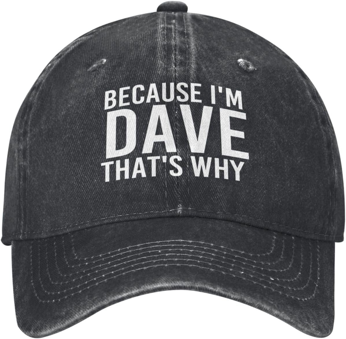Because I'm Dave That's Why Hats Funny Dad Hat Adjustable Vintage for ...