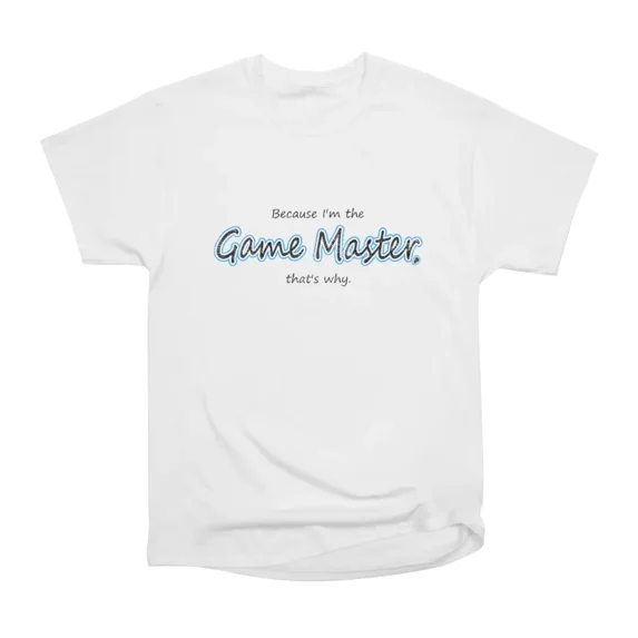Because Im the Game Master Funny GM Design T-Shirt Tee Gift For Him ...