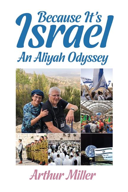 Because It's Israel: An Aliyah Odyssey (Paperback) - Walmart.com