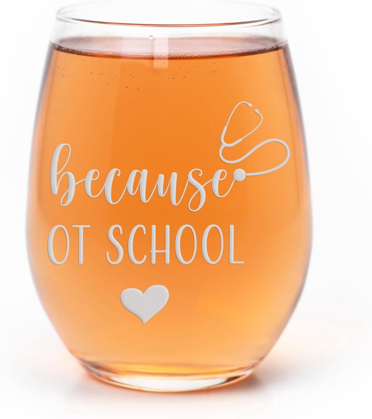 Because OT School Stemless Wine Glass - Occupational Therapy, Ot Gift ...