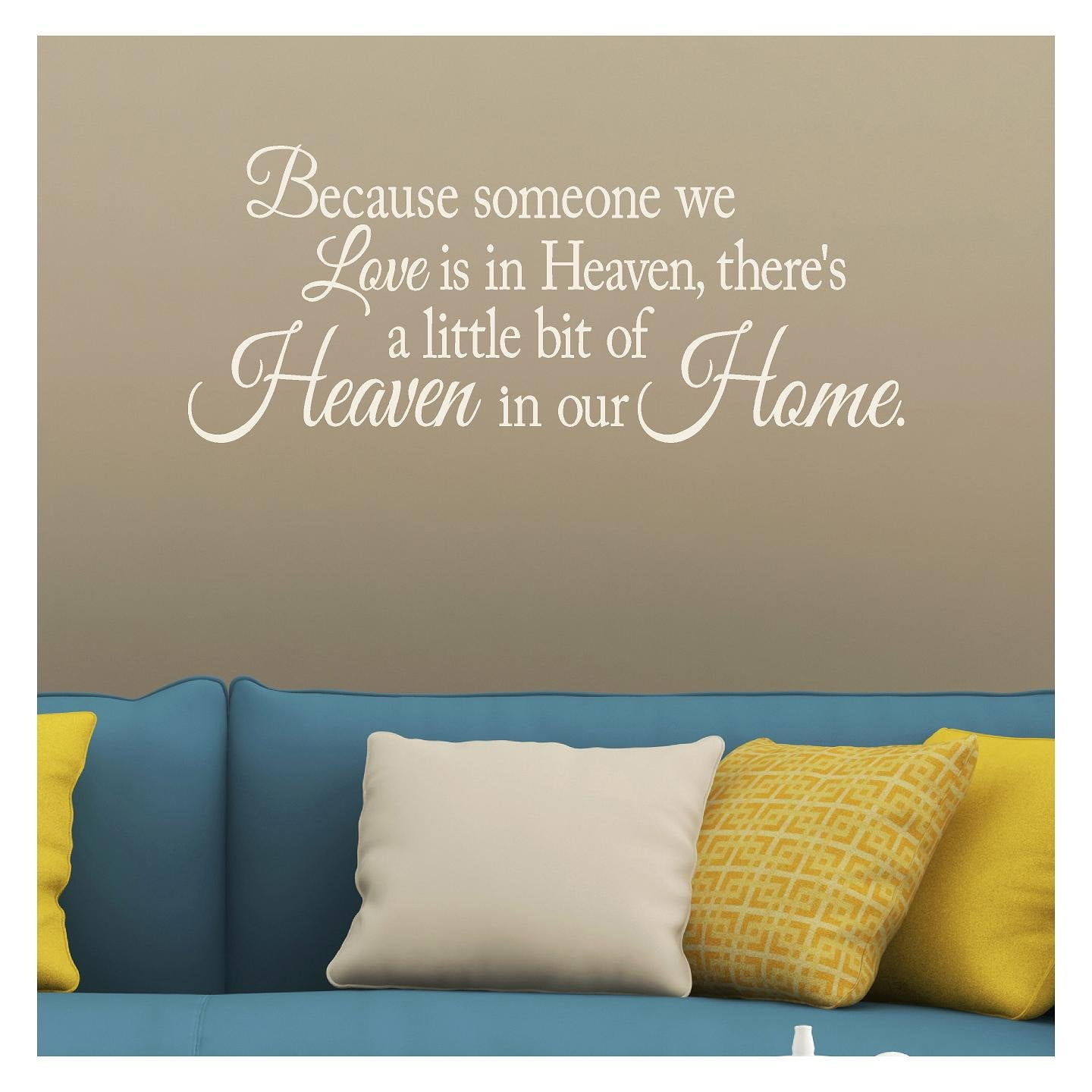 Because Someone We Love is in Heaven, There's a Little Bit of Heaven in ...
