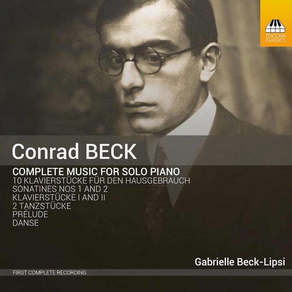 Beck,C. / Lipsi,Beck Gabrielle - Conrad Beck: Complete Music for Solo ...