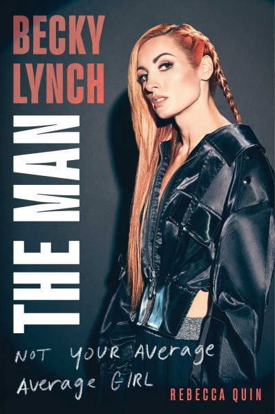 Pre-Owned Becky Lynch: The Man: Not Your Average Average Girl ...