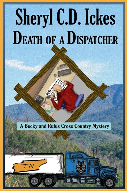 Becky and Rufus Cross Country Mystery: Death of a Dispatcher - A Becky ...