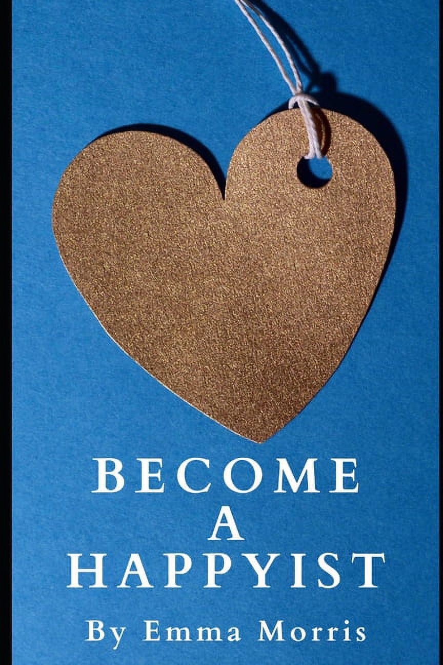 Become A Happyist (Paperback) - Walmart.com