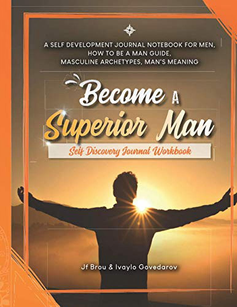Pre-Owned Become a Superior Man : Self Discovery Journal Workbook: a ...