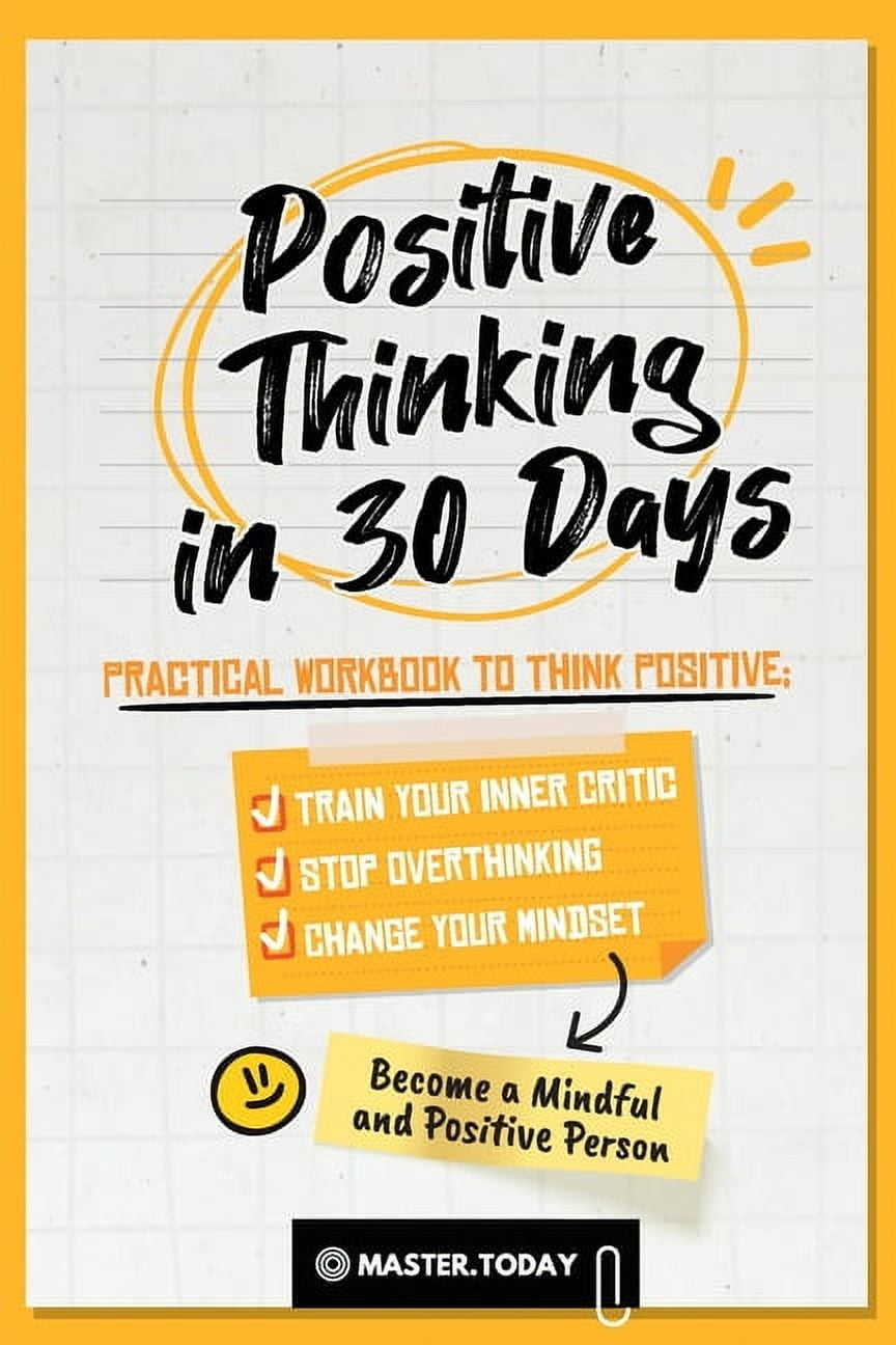Become a Mindful and Positive Person: Positive Thinking in 30 Days ...