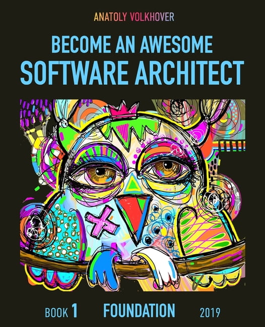 Become an Awesome Software Architect: Become an Awesome Software ...