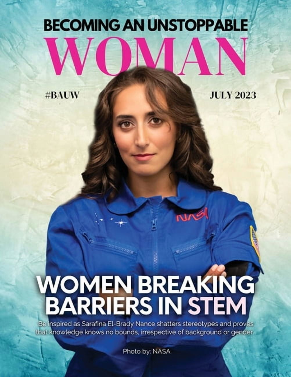 Becoming An Unstoppable Woman Magazine: Women Breaking Barriers In STEM ...