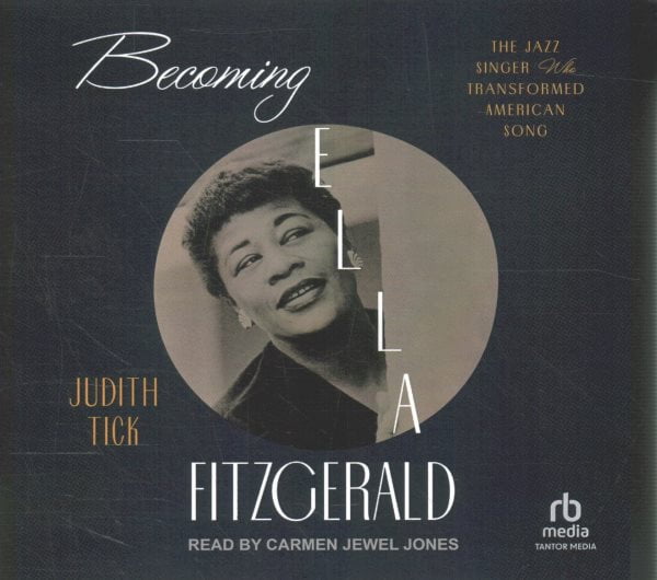 Pre-Owned Becoming Ella Fitzgerald : The Jazz Singer Who Transformed ...