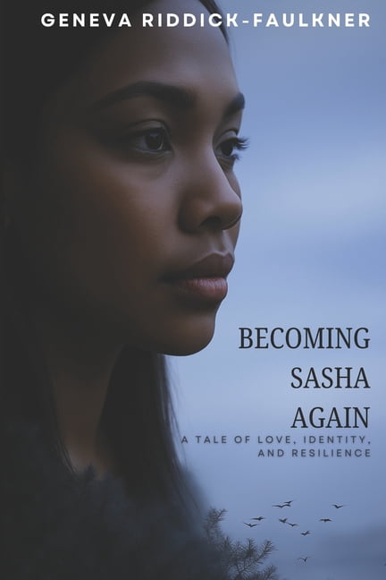 The Becoming Collection Becoming Sasha Again: A tale of love, identity ...