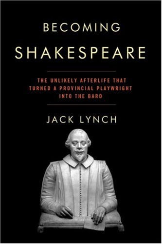 Pre-Owned Becoming Shakespeare: The Unlikely Afterlife That Turned a ...