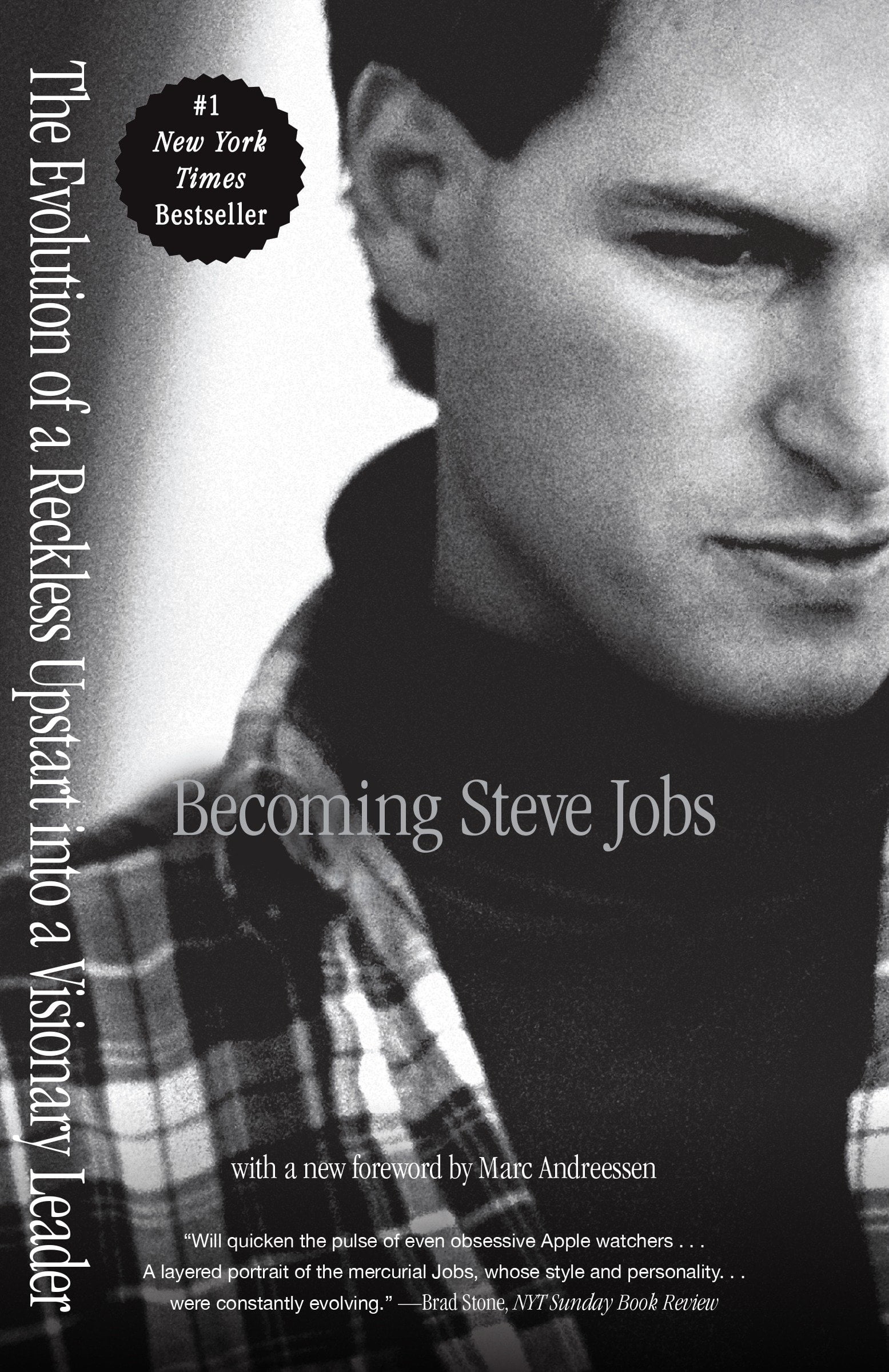 Becoming Steve Jobs : The Evolution of a Reckless Upstart into a ...