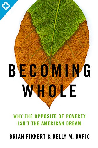 Pre-Owned Becoming Whole: Why the Opposite of Poverty Isn't the ...