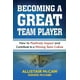 Becoming a Great Team Player : How to Positively Impact and Contribute ...