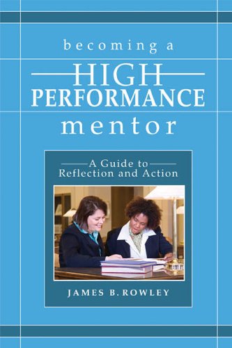 Pre-Owned Becoming a High-Performance Mentor: A Guide to Reflection and Action (Hardcover ...
