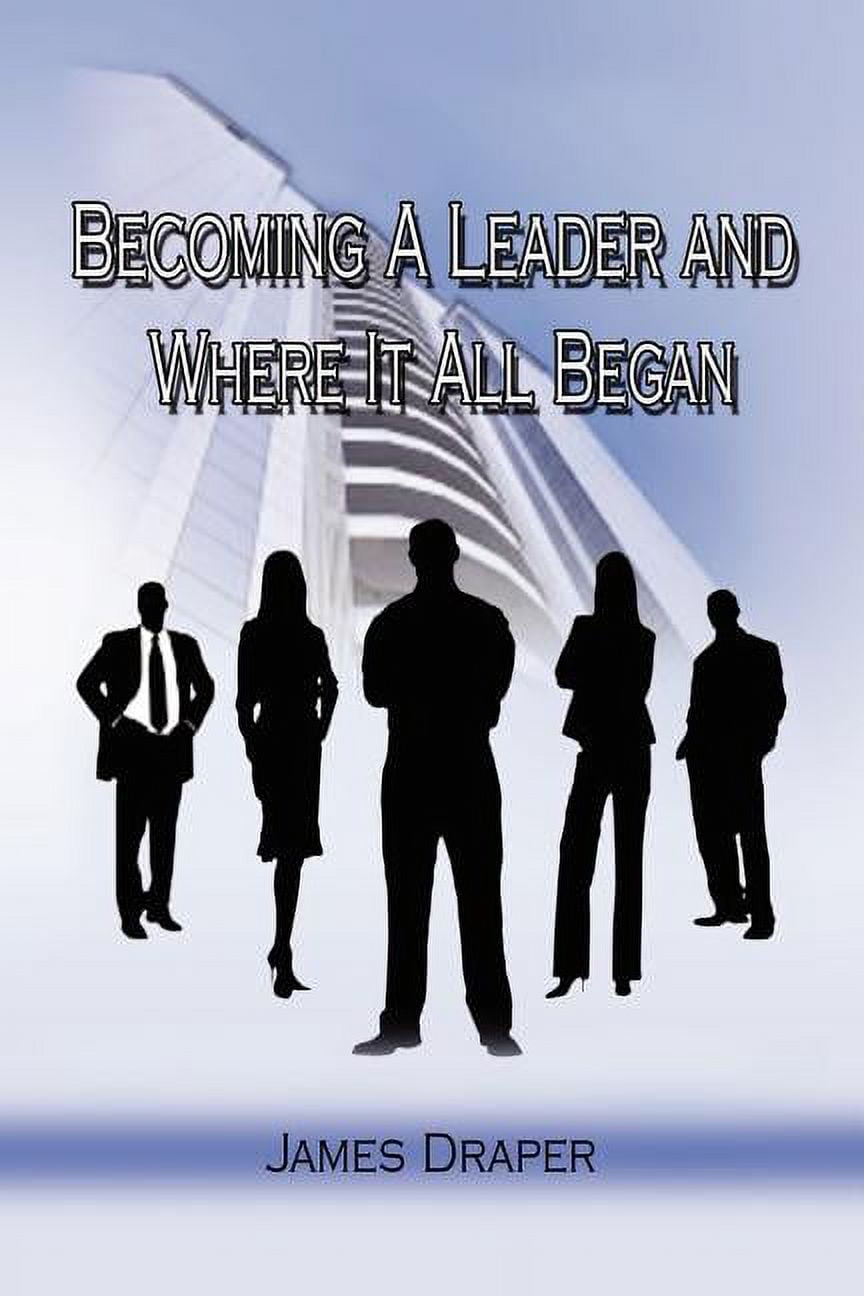 Becoming a Leader and Where It All Began - Walmart.com