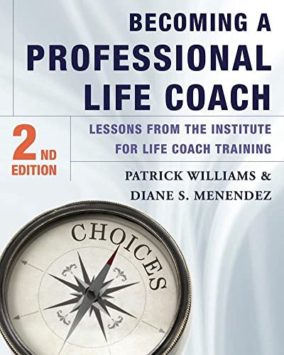 Pre-Owned Becoming a Professional Life Coach: Lessons from the ...