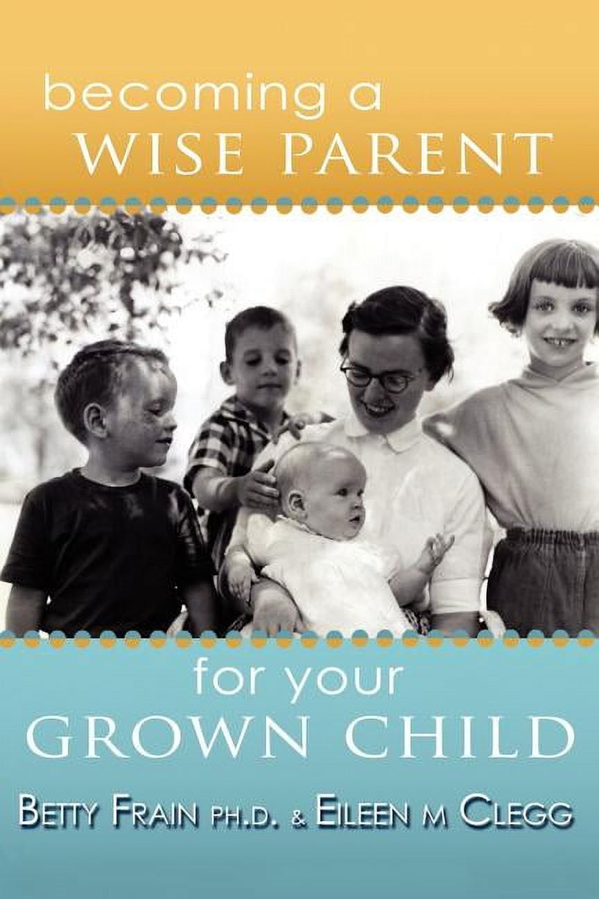 Becoming a Wise Parent for Your Grown Child - Walmart Business Supplies